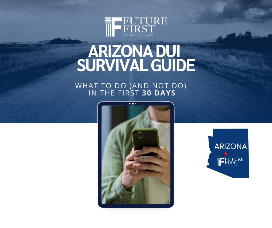 DUI Survival Guide For Arizona | DUI Lawyers | Future First